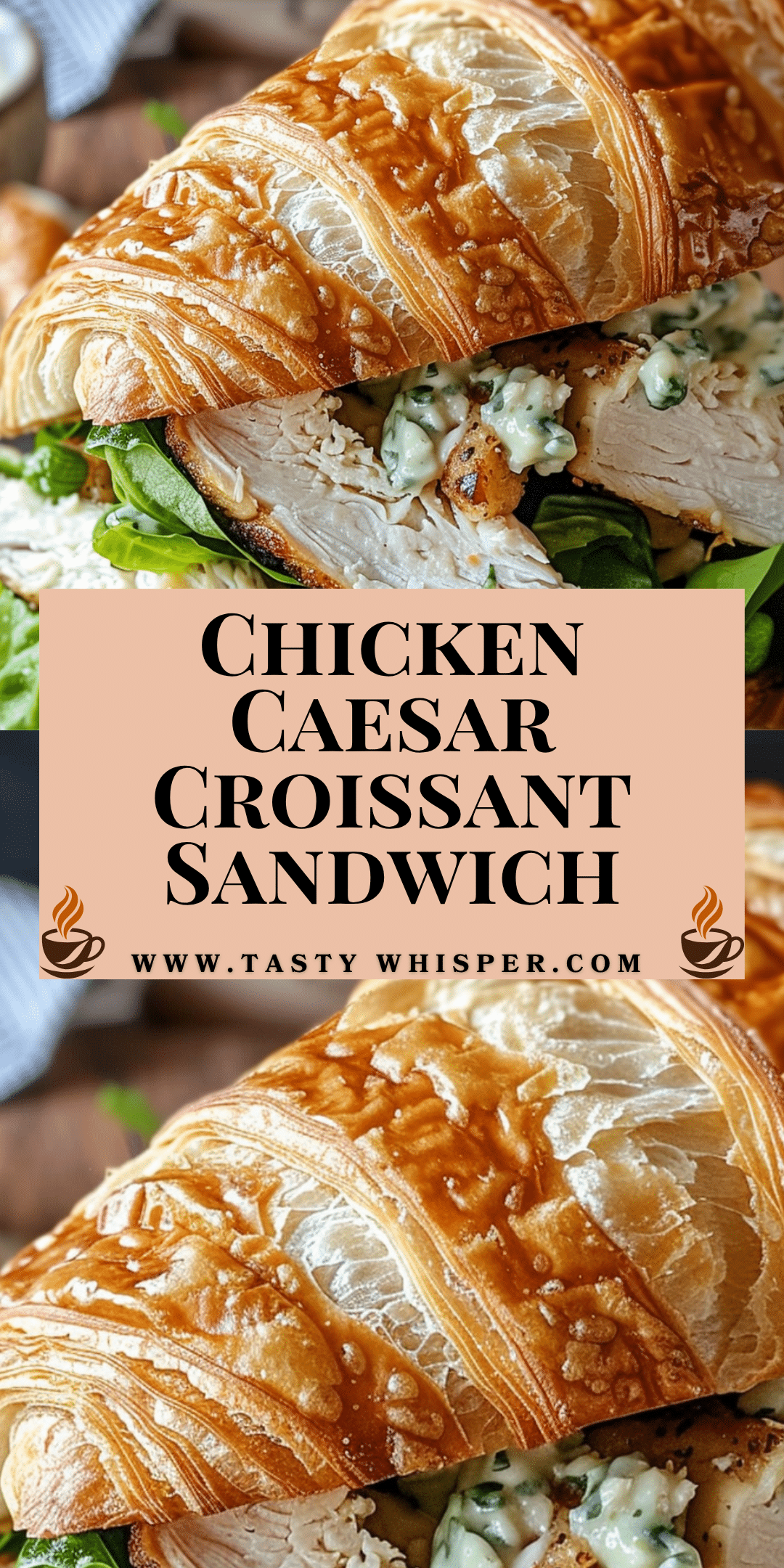 Chicken Caesar Croissant Sandwich | Tasty Whisper