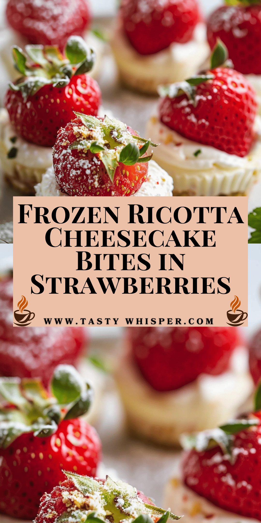 Frozen Ricotta Cheesecake Bites in Strawberries | Tasty Whisper