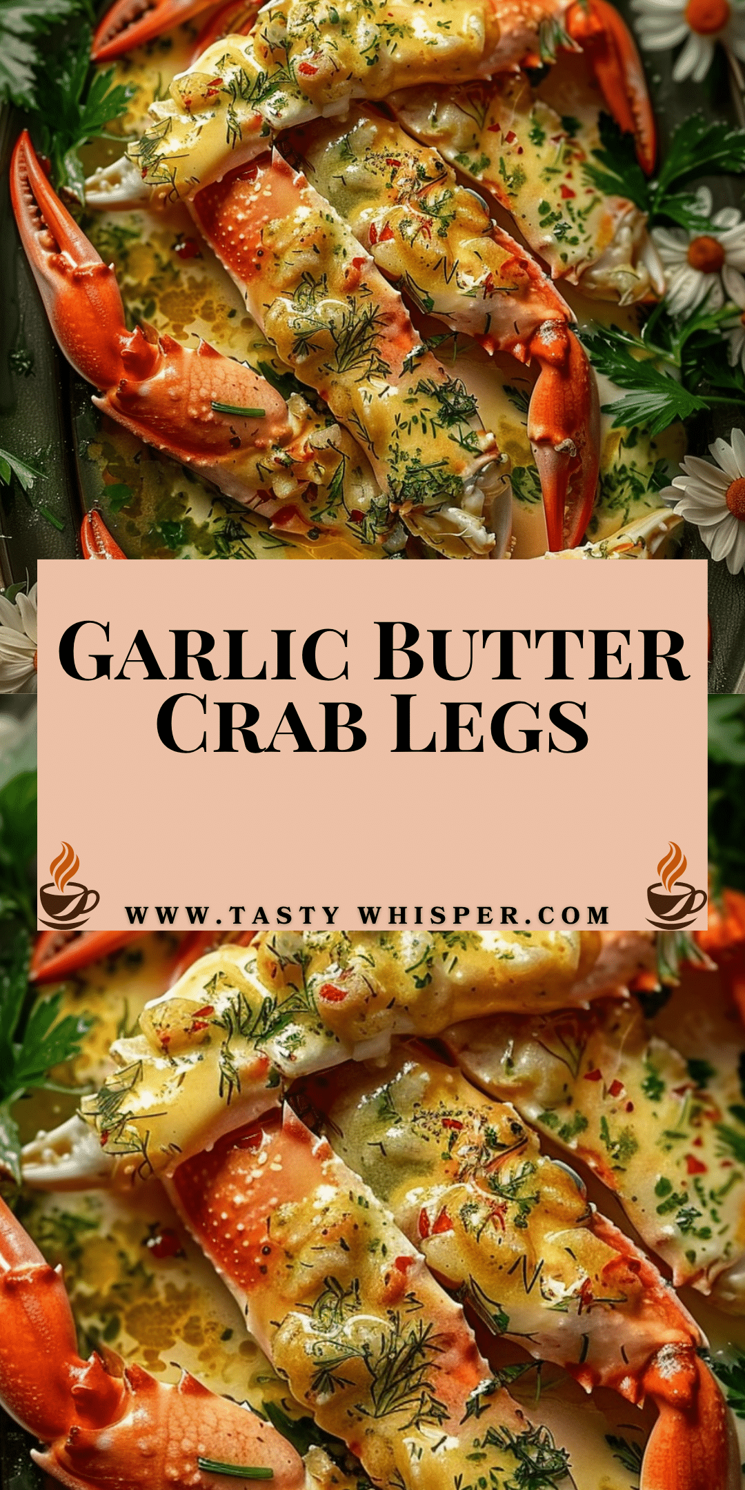Garlic Butter Crab Legs | Tasty Whisper