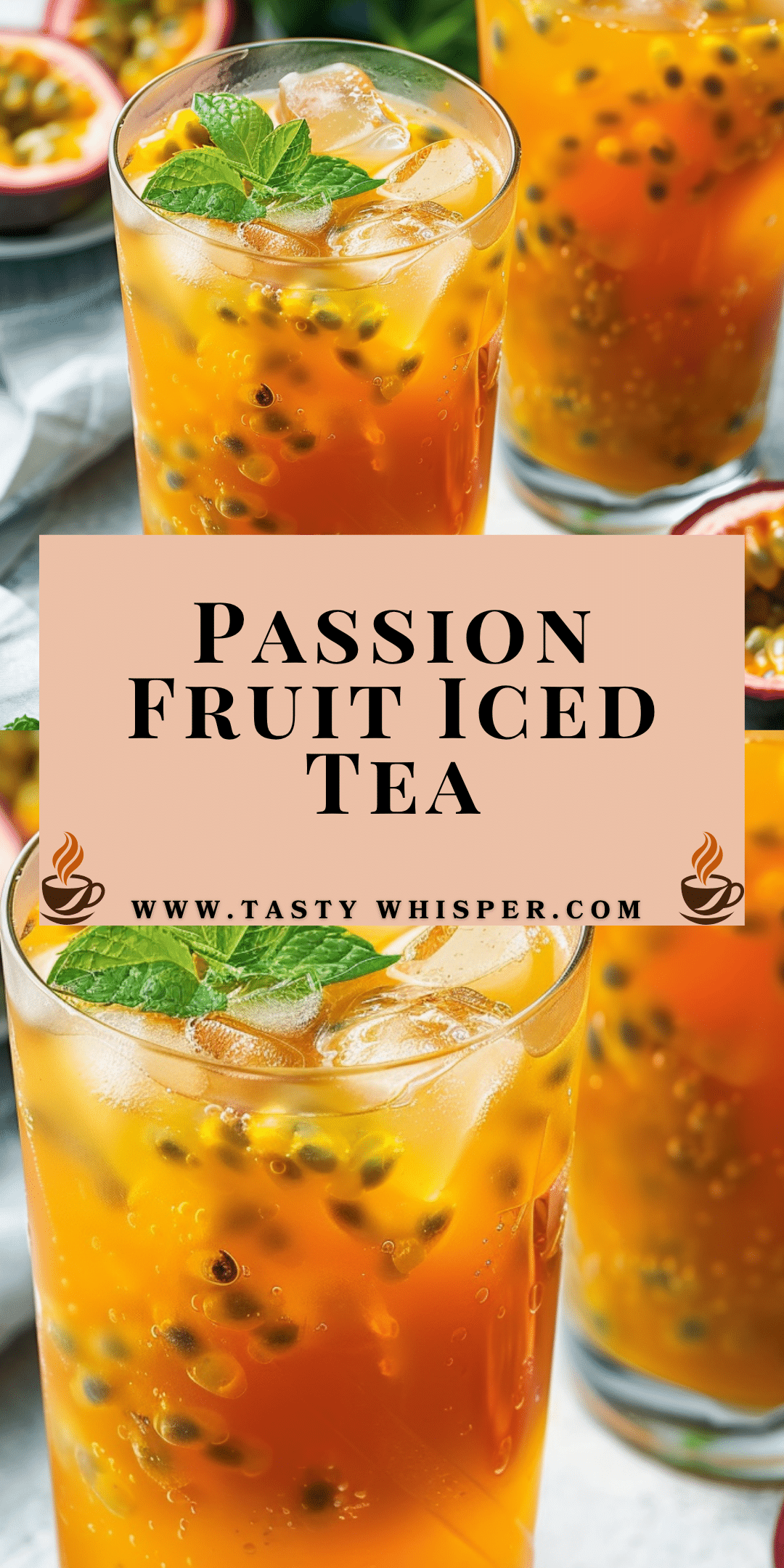 Passion Fruit Iced Tea | Tasty Whisper