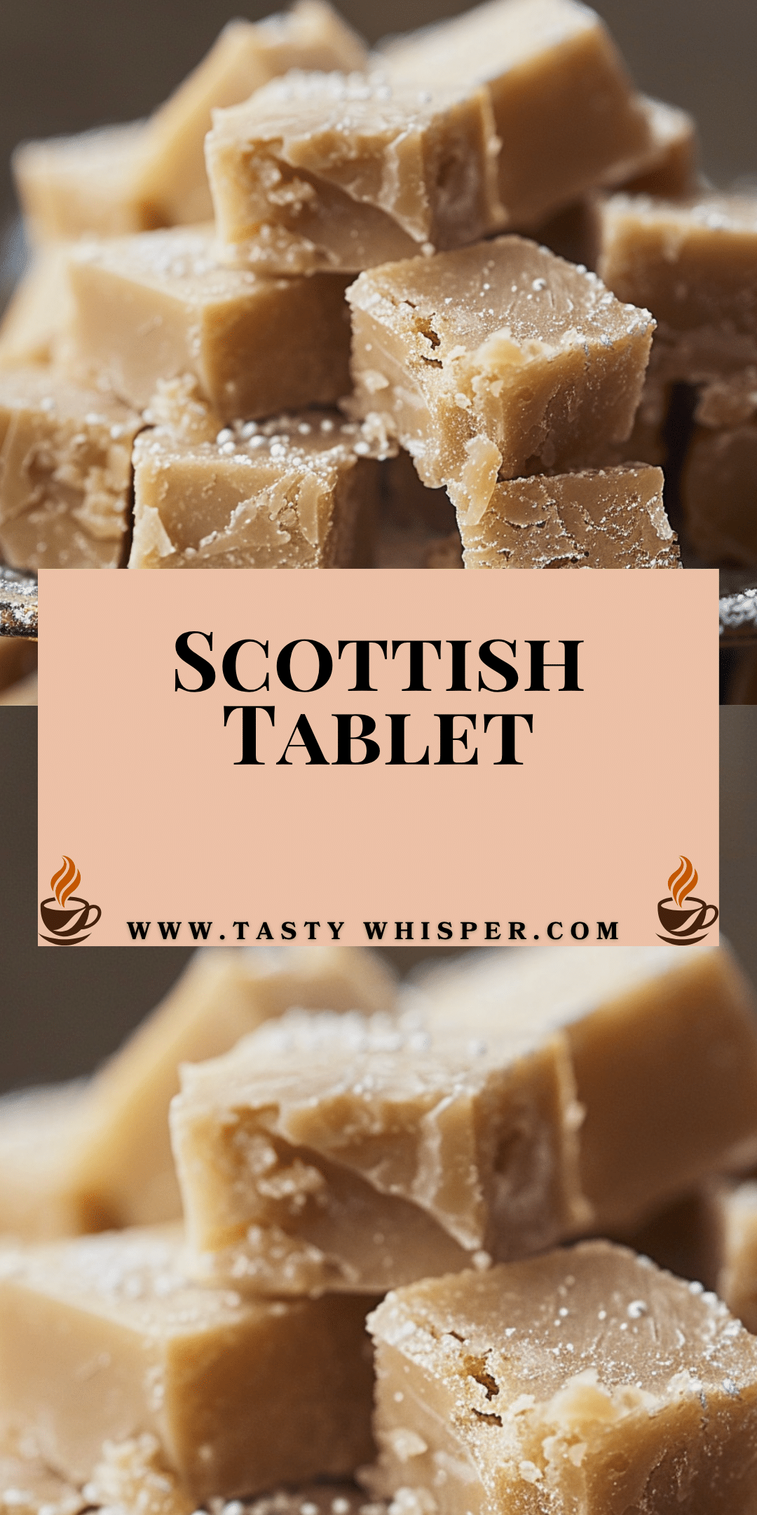 Scottish Tablet | Tasty Whisper