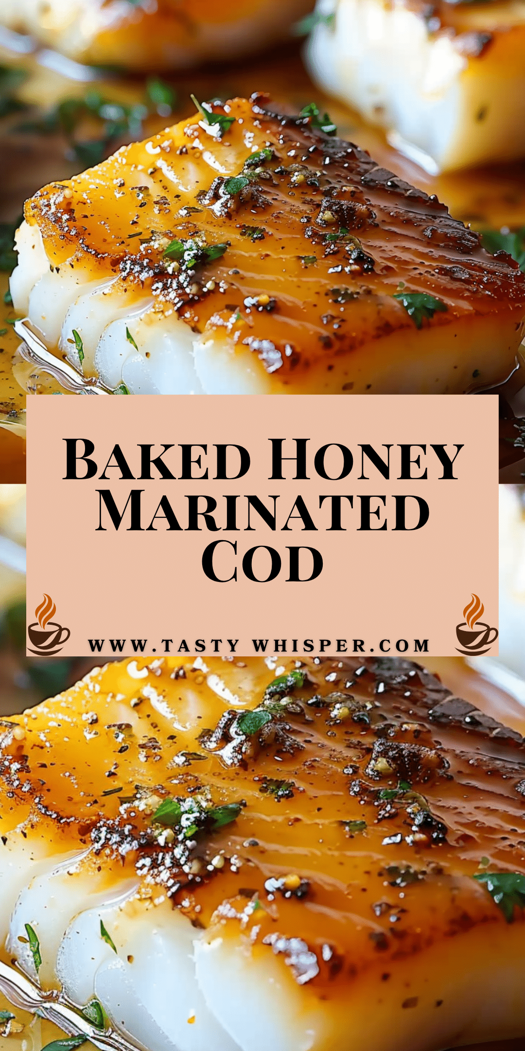 Baked Honey Marinated Cod | Tasty Whisper