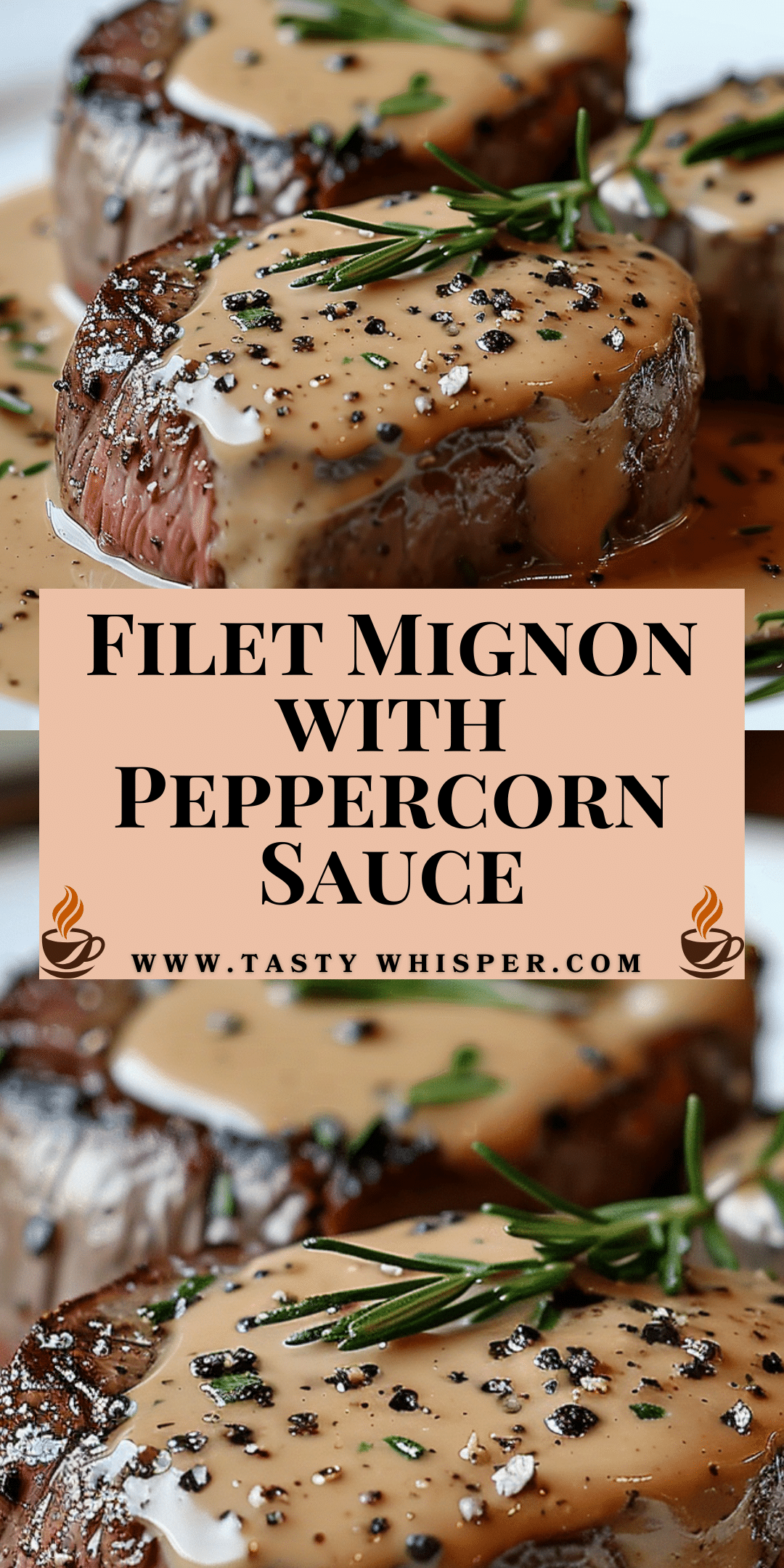 Filet Mignon with Peppercorn Sauce | Tasty Whisper