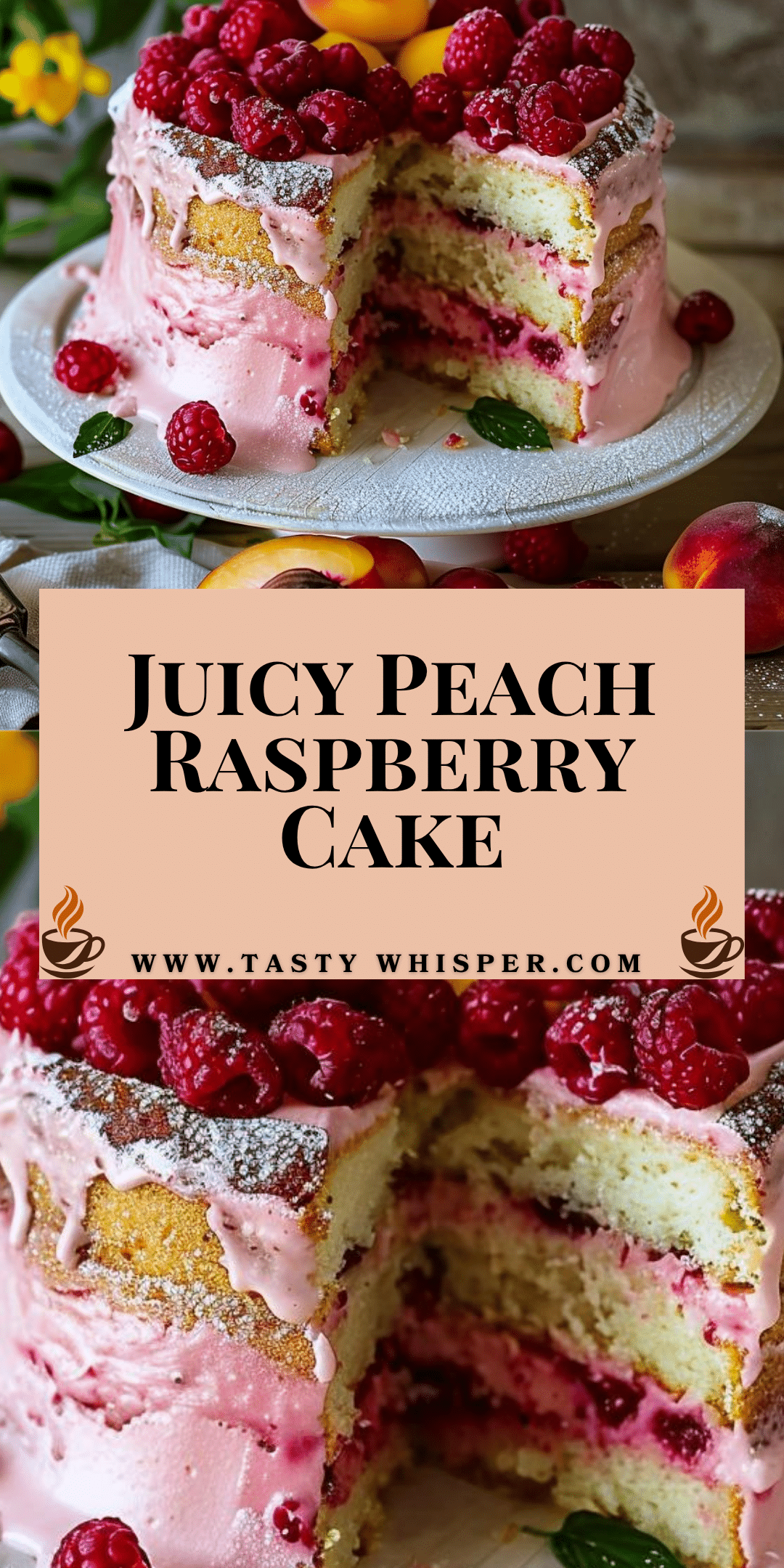 Juicy Peach Raspberry Cake | Tasty Whisper