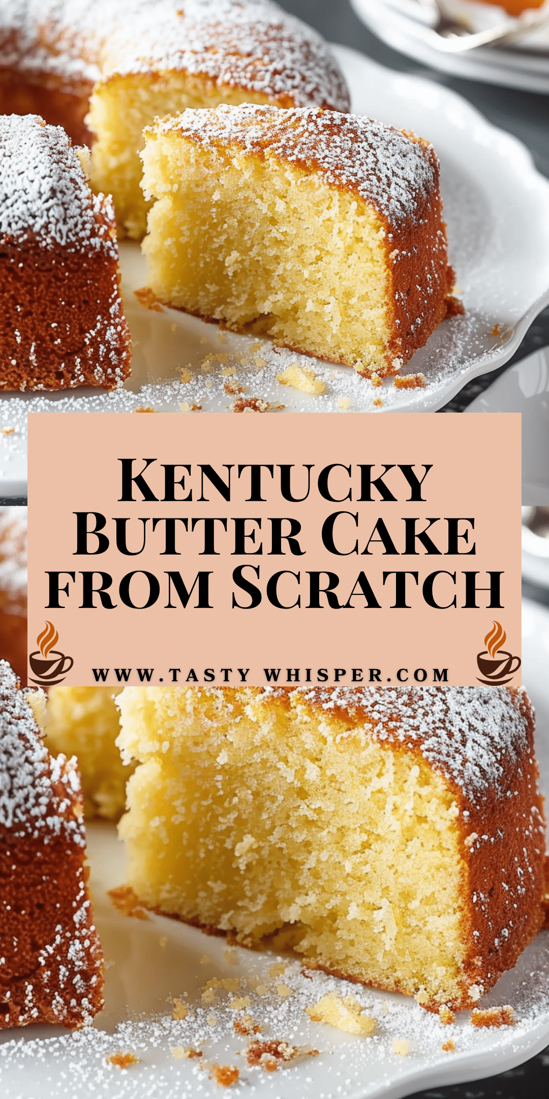 Kentucky Butter Cake from Scratch | Tasty Whisper